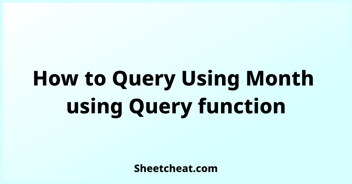 How To Query Using Month Using Query Function 8002